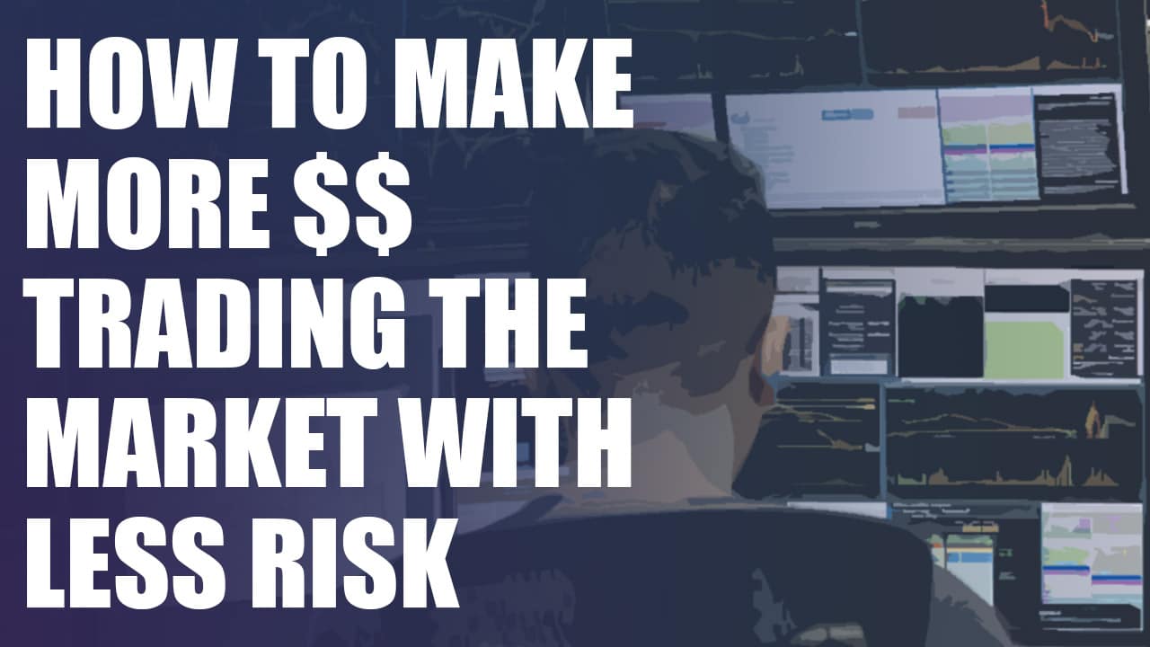 How To Make More $$ Trading The Market With Less Risk | SMB Training