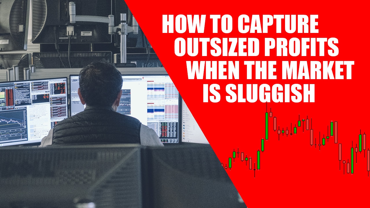 How to Capture Outsized Profits When the Market is Sluggish | SMB Training