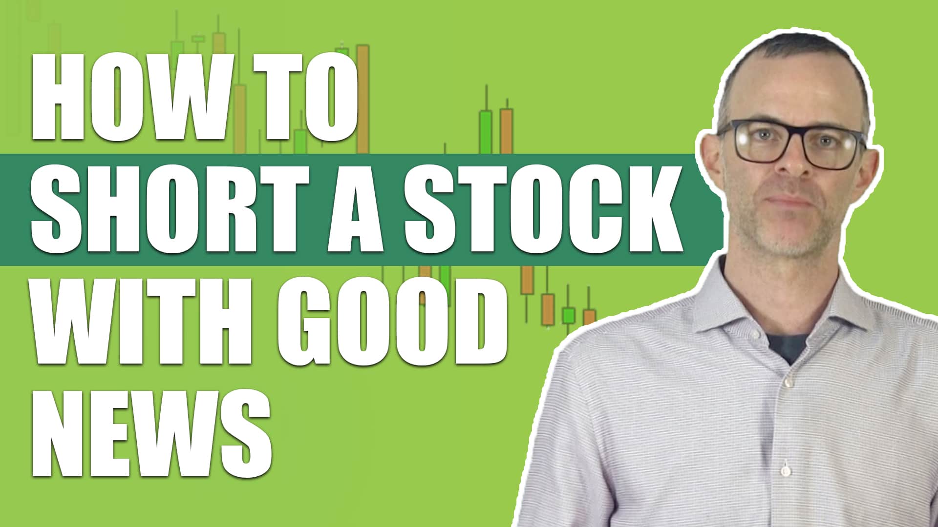 How To Short A Stock With Good News | SMB Training