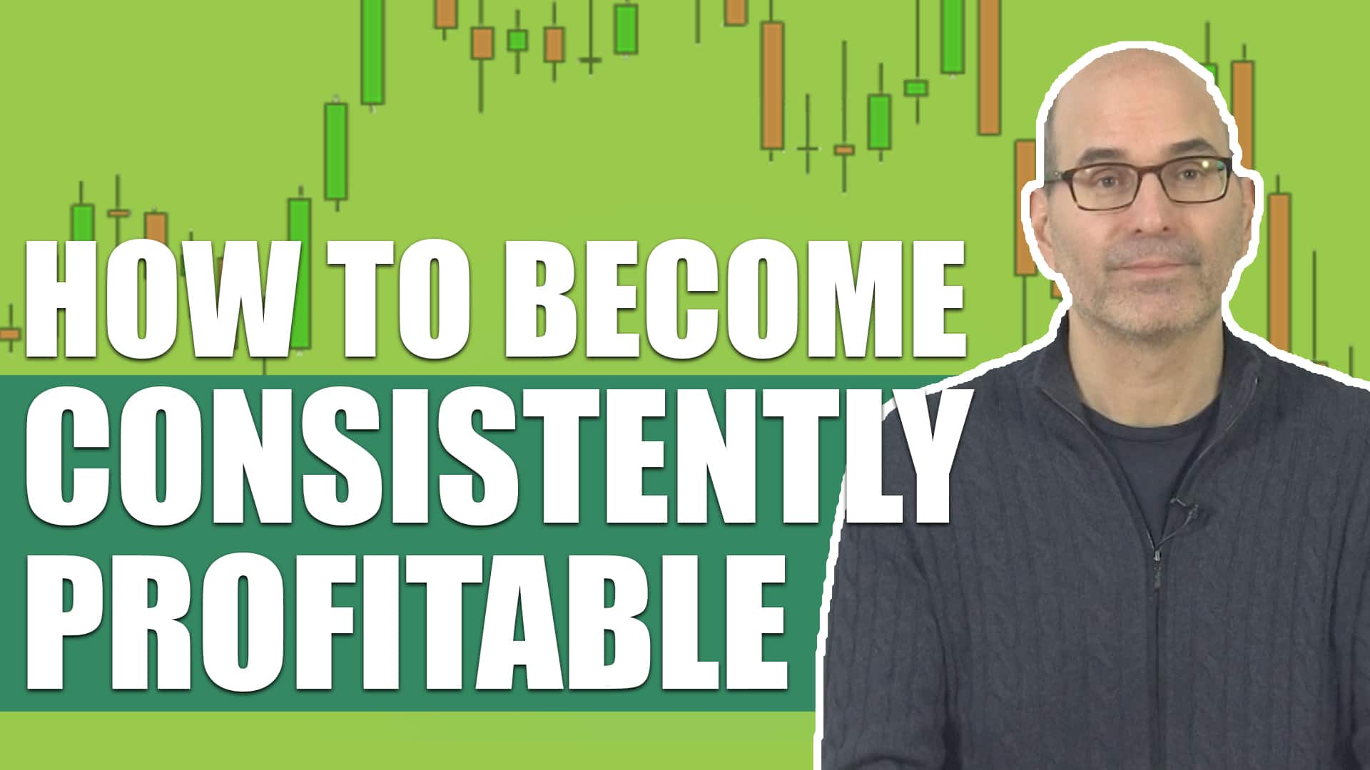 How to Become a Consistently Profitable Trader | SMB Training