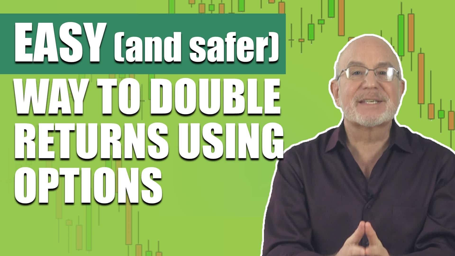 An Easy (and safer) Way to Double Returns Using Options | SMB Training