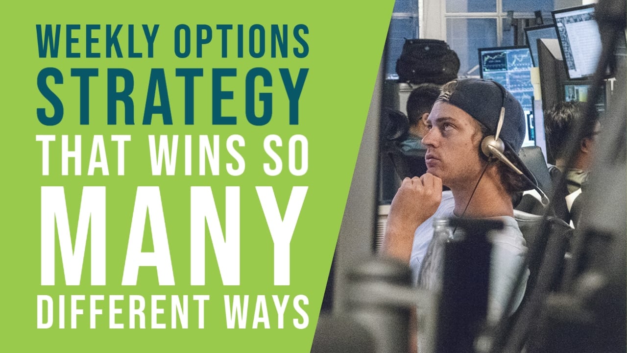 You Can Win So Many Different Ways With This Weekly Options Strategy ...